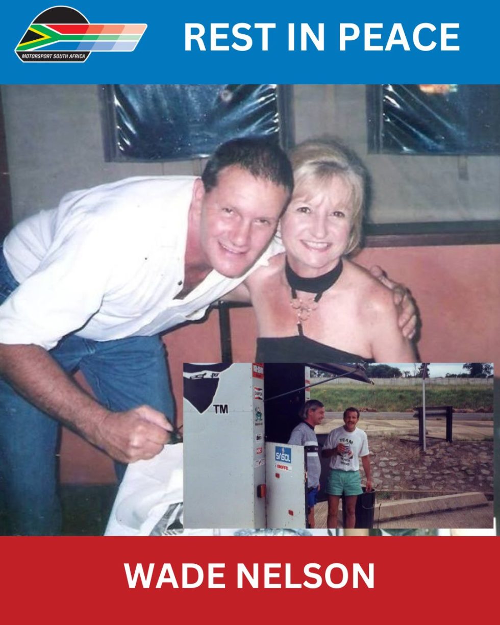 IN MEMORY OF WADE NELSON (1958 to 2025) | Motorsport South Africa